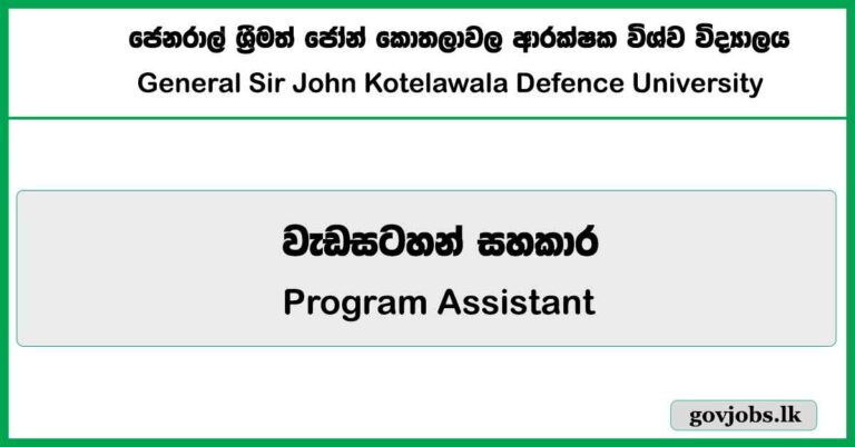 Program Assistant - General Sir John Kotelawala Defence University Job ...
